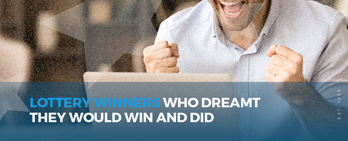 Lottery Winners Who Dreamt They Would Win And Did
